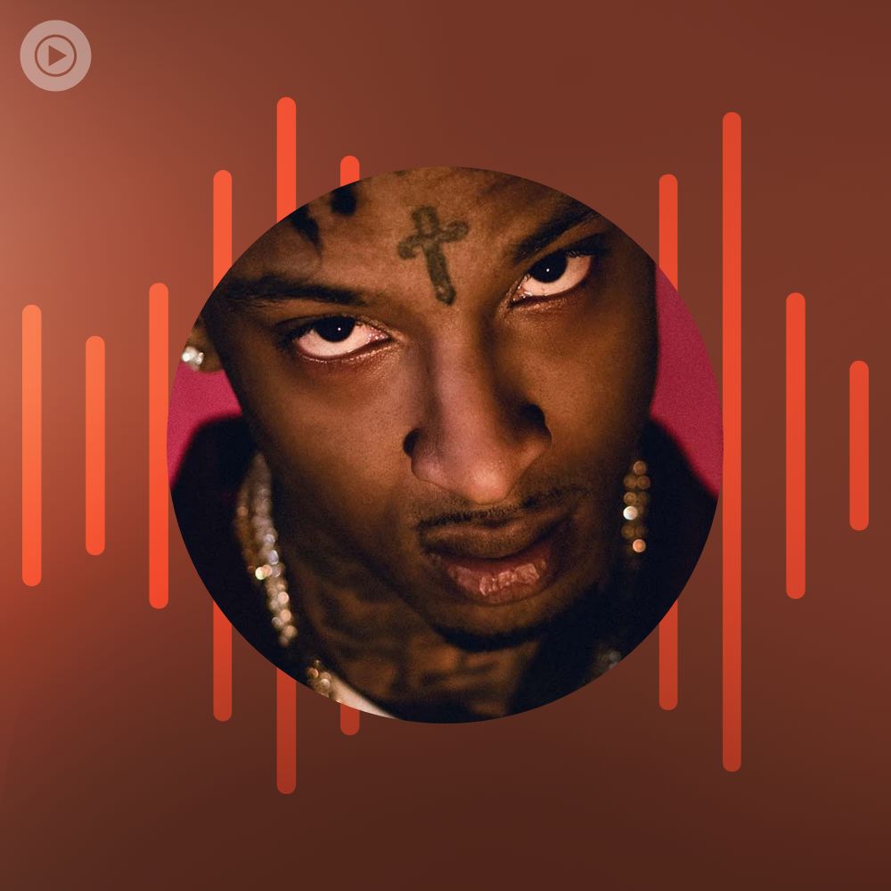 21 Savage Radio • Deep cuts