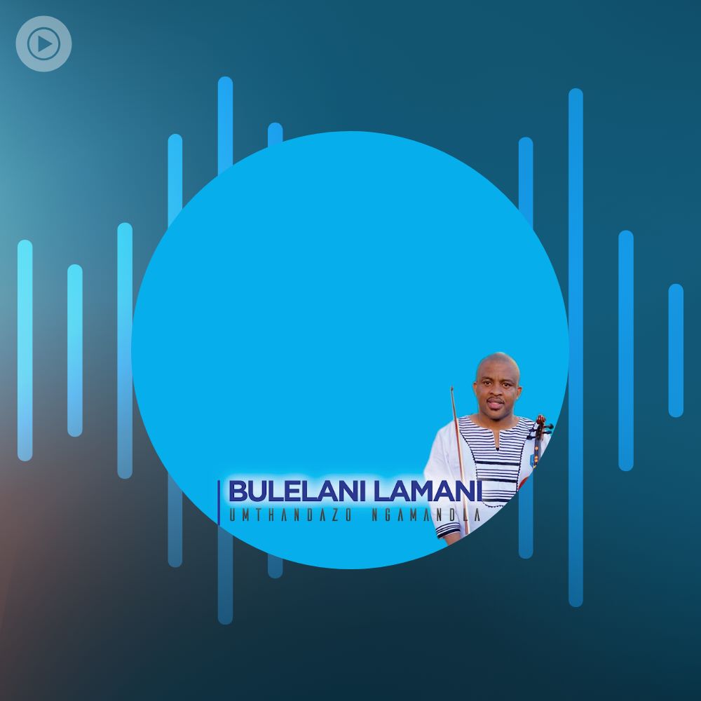 Bulelani Lamani Radio • Upbeat