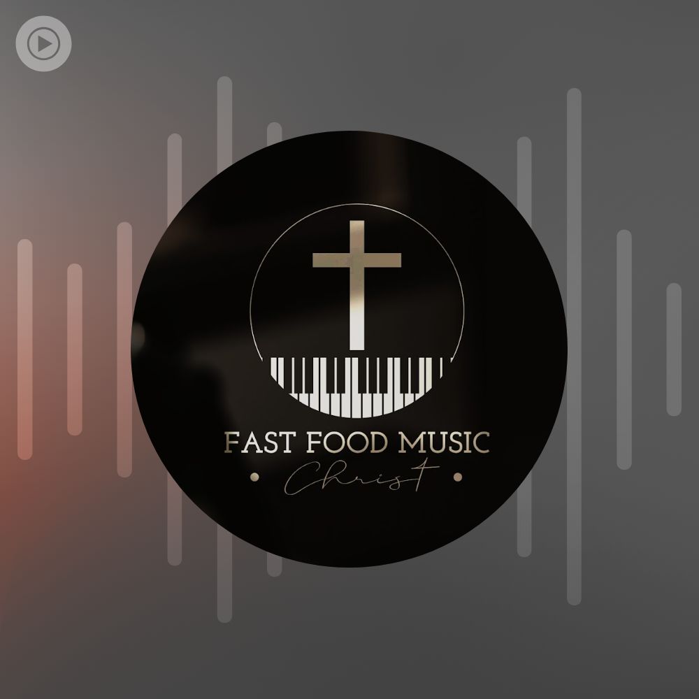 Fast Food Music Christ Radio • Party
