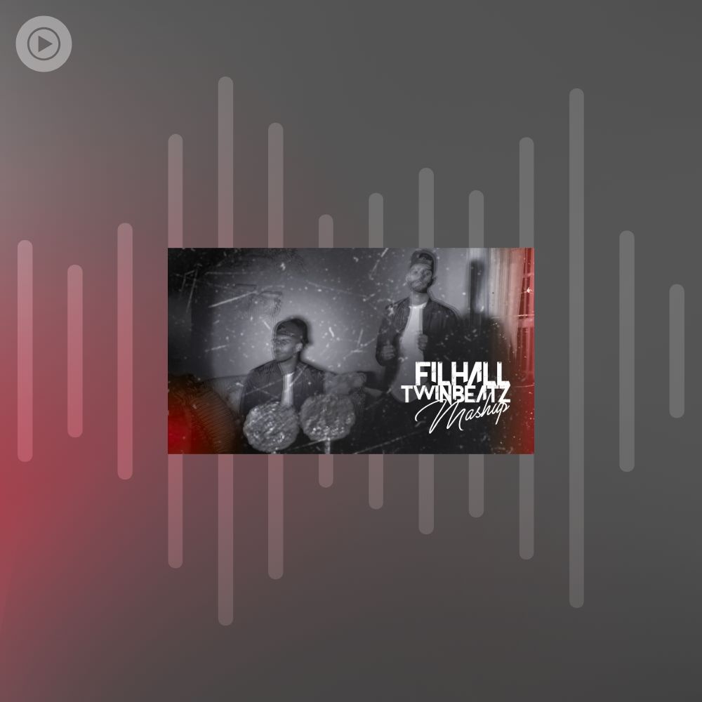 Filhall Mashup (Twinbeatz Cover) | Singers: Twinbeatz | Latest Punjabi ...