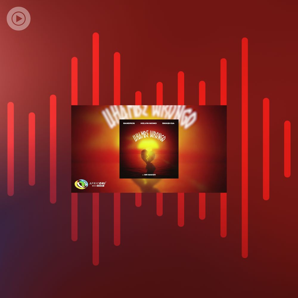 Bandros, Kelvin Momo & Smash Sa - Uhambe Wrongo [feat. Mr Maker ...