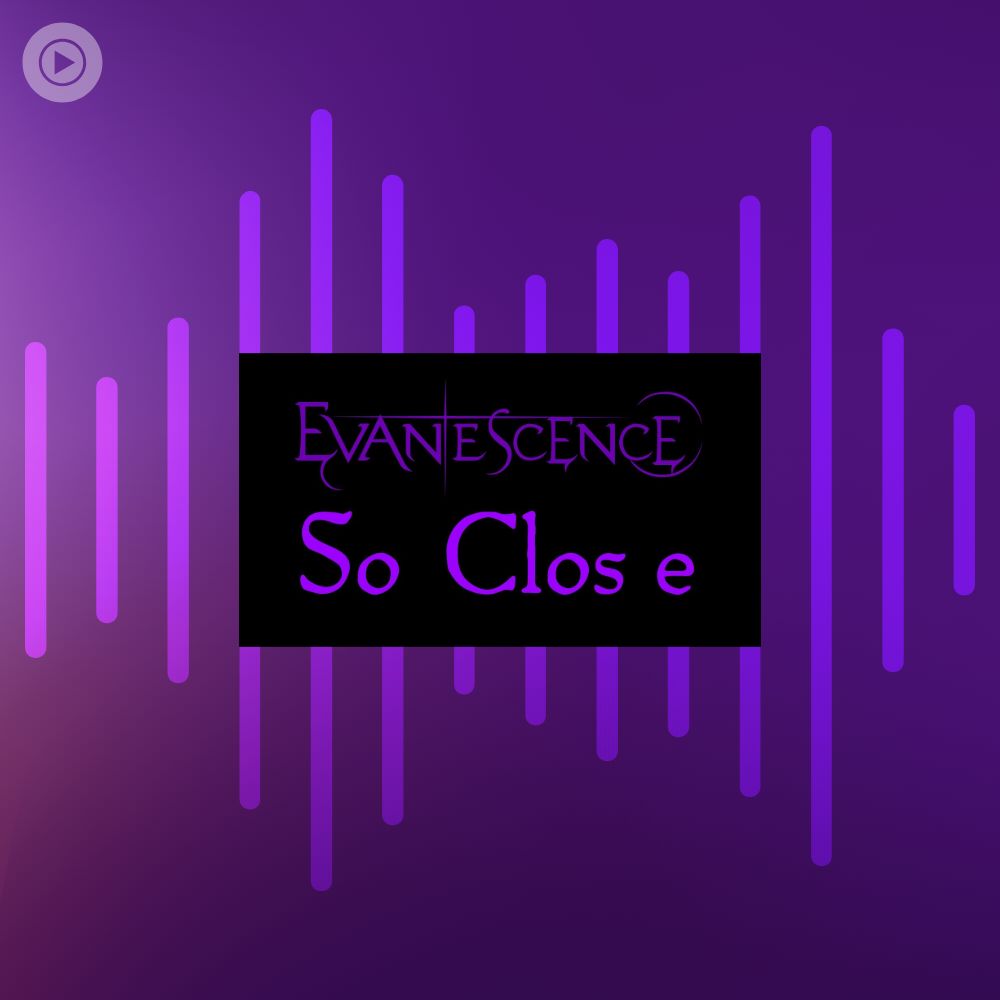 Evanescence - So Close Lyrics (Evanescence EP) Radio • Familiar