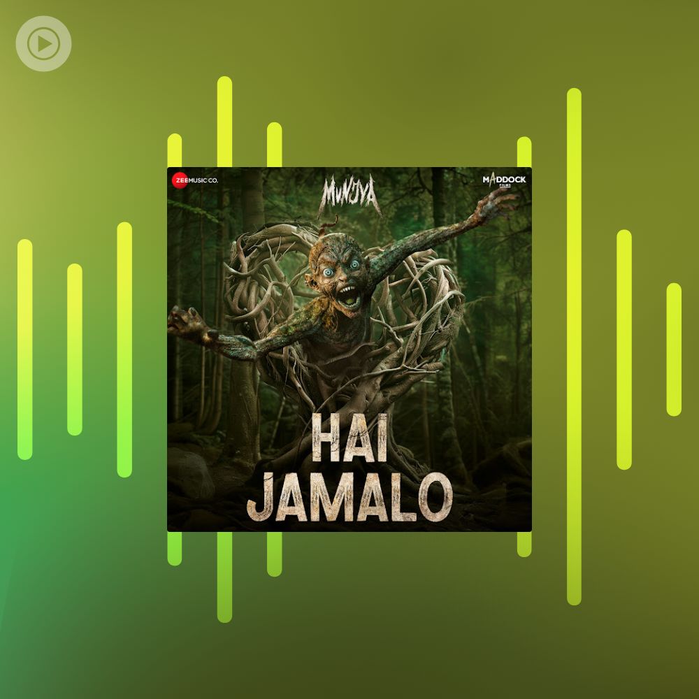 Hai Jamalo (From "Munjya") Radio • Popular