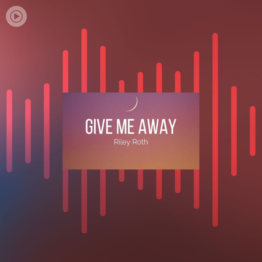 Riley Roth - Give Me Away (Lyrics) Radio • Downbeat