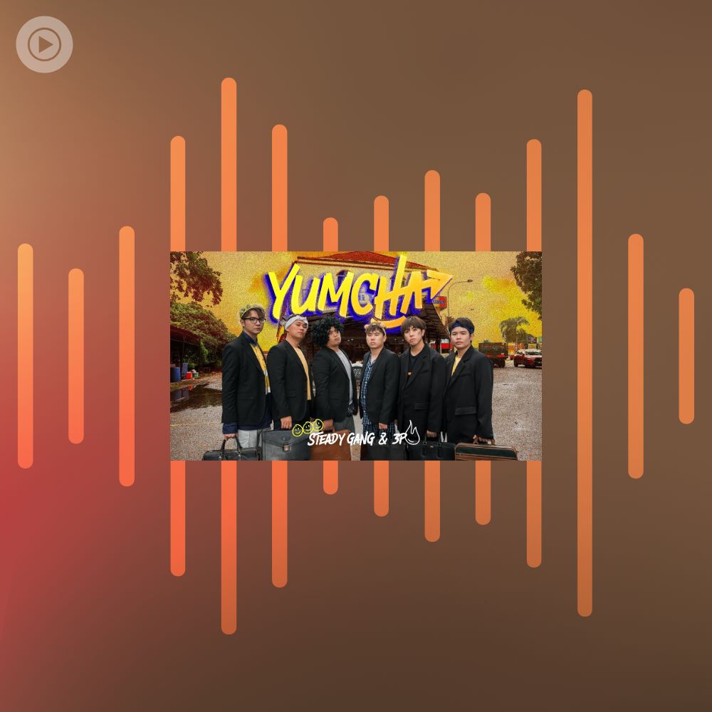 Steady Gang & 3P《Yumcha》 Official MV Radio • Familiar