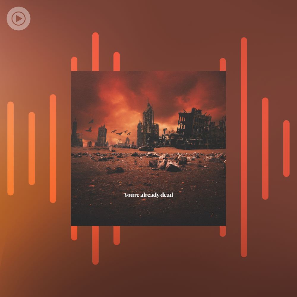 You're already dead Radio • Pump-up