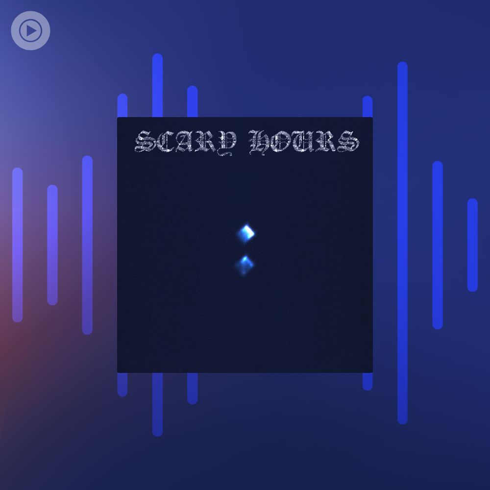 Album - Scary Hours 2 Radio • Freestyle